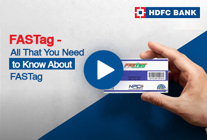 FASTag New Rules: 9 Government Regulations to Know About FASTag | HDFC Bank