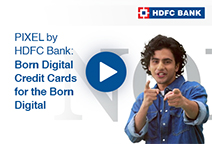 Why to Apply for PIXEL Credit Card | HDFC Bank
