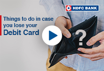 Lost your Debit Card Check 5 Ways to Find it | HDFC Bank